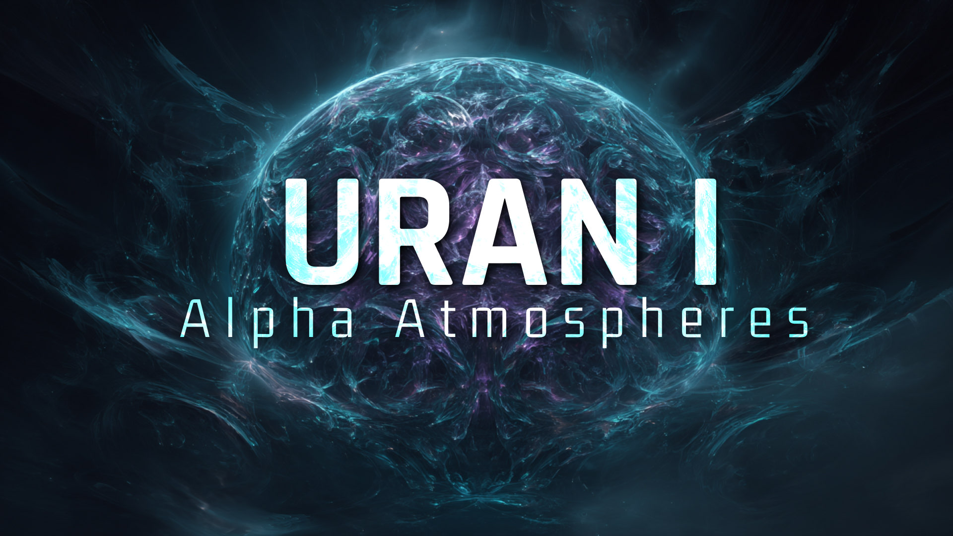 Uran I: Alpha Atmospheres – Absynth 6 Atmospheric Presets